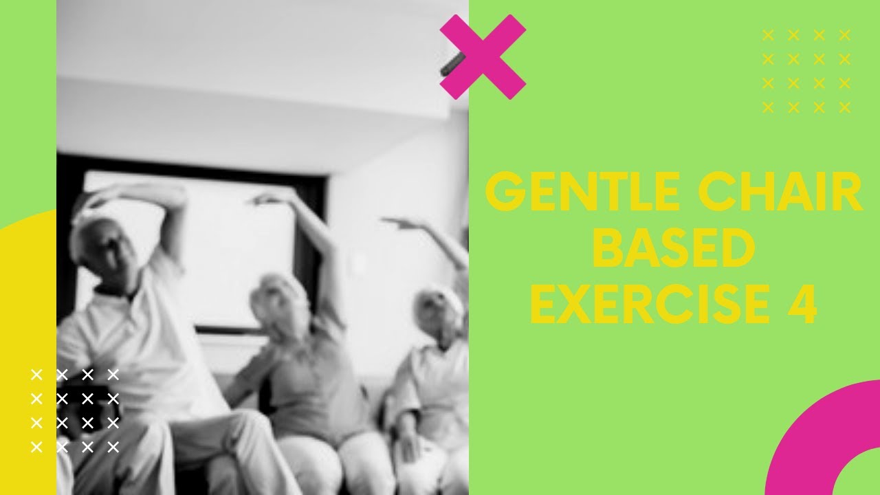 Gentle Chair exercise 4 - YouTube