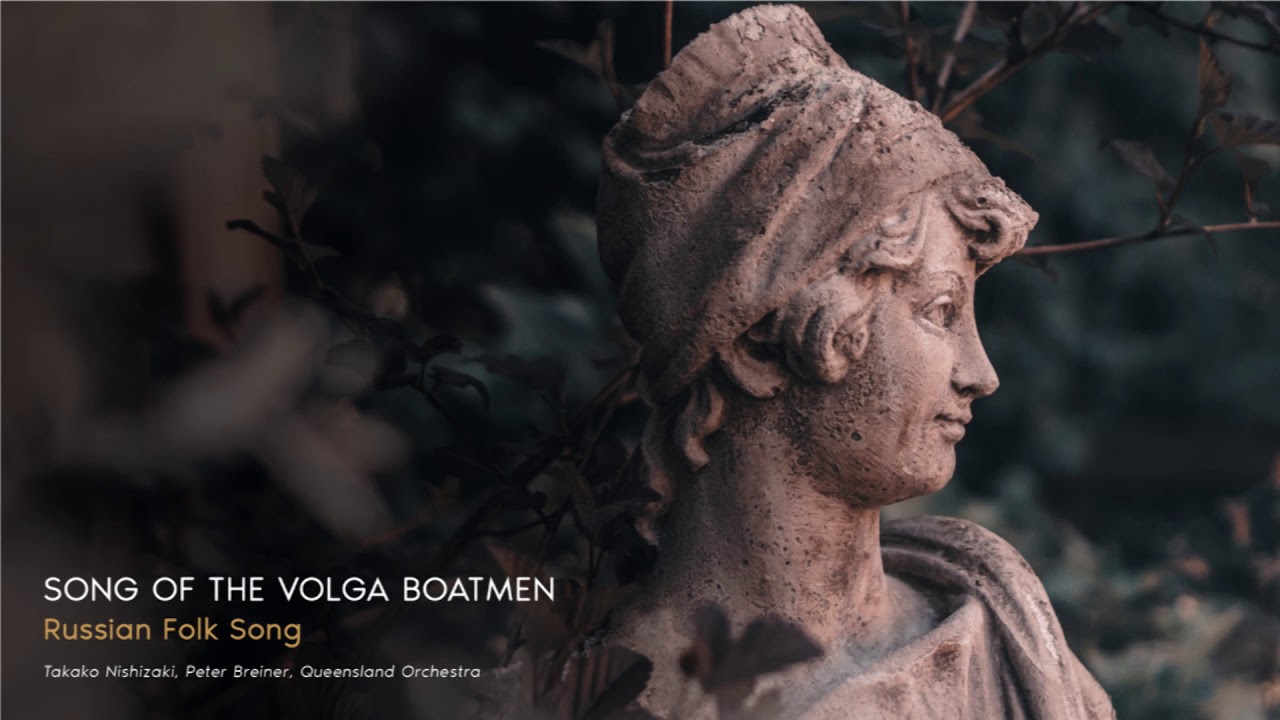 Classical ǀ Song Of The Volga Boatmen - YouTube