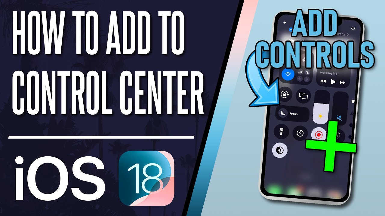 How to ADD Apps & Controls to Control Center on iPhone (iOS 18) - YouTube