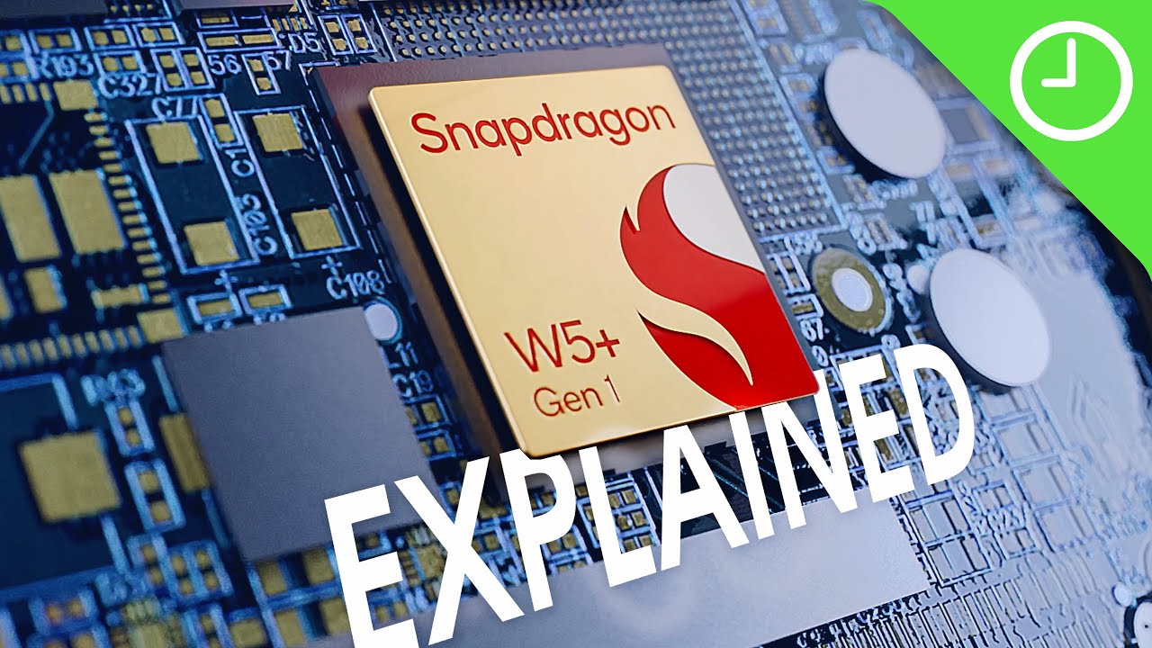 Snapdragon W5+ Gen 1 explained: Powering your NEXT smartwatch! - YouTube