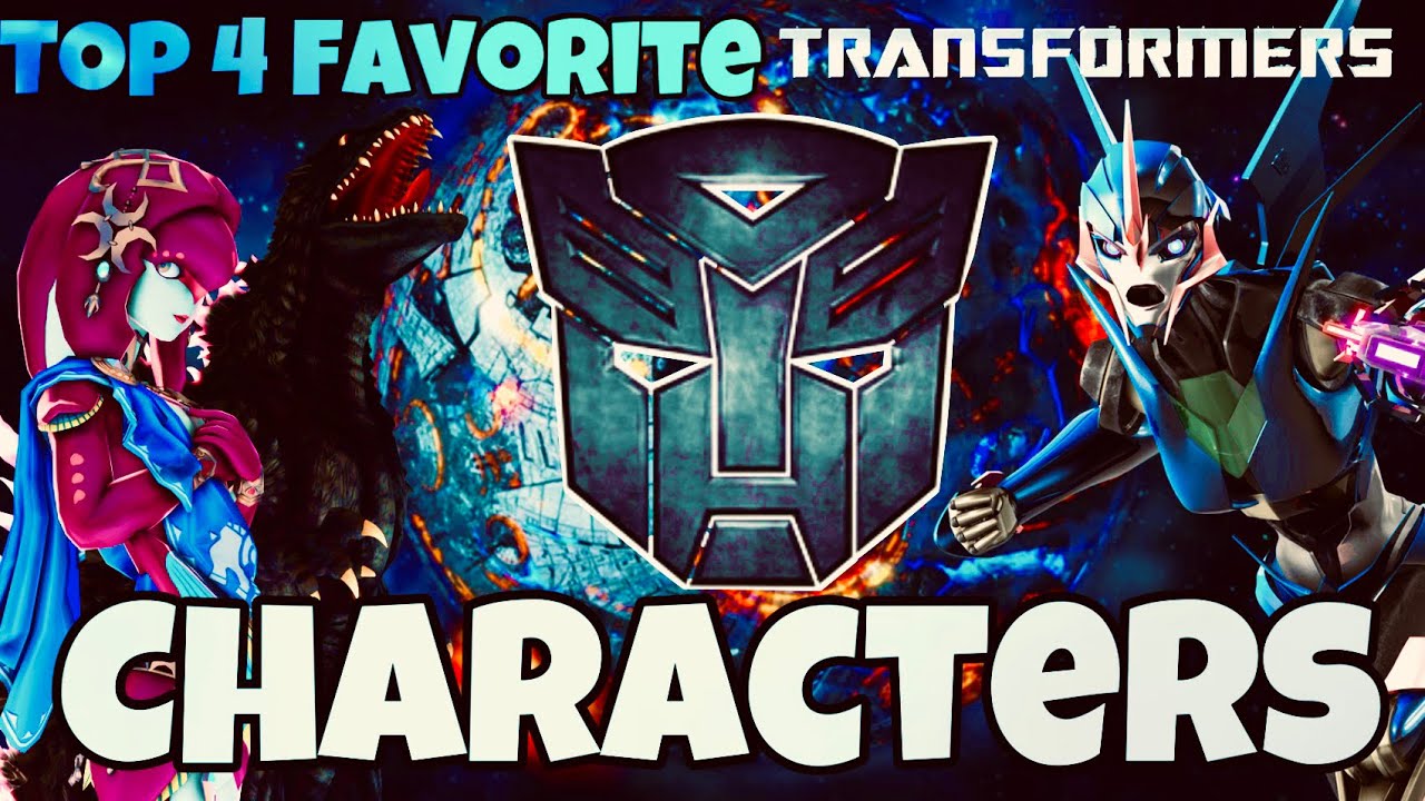 Top 4 Favorite Transformers Characters - YouTube