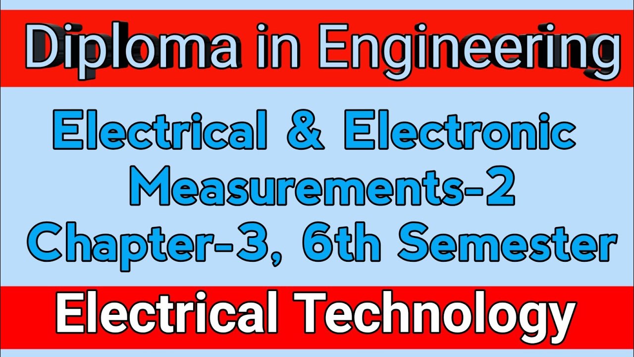 Electrical & Electronic Measurements-2, Chapter-3, 6th Semester। Electrical Technology - YouTube