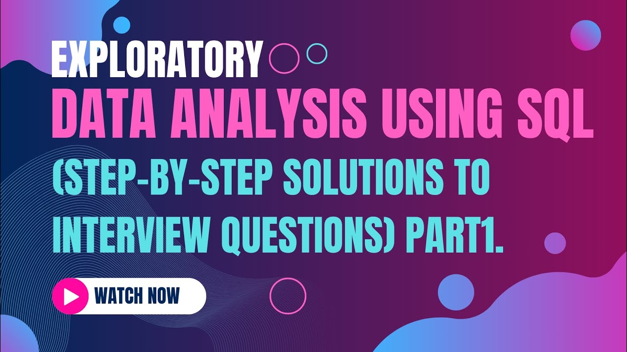 Mastering Exploratory Data Analysis with SQL: 5 Essential Interview ...