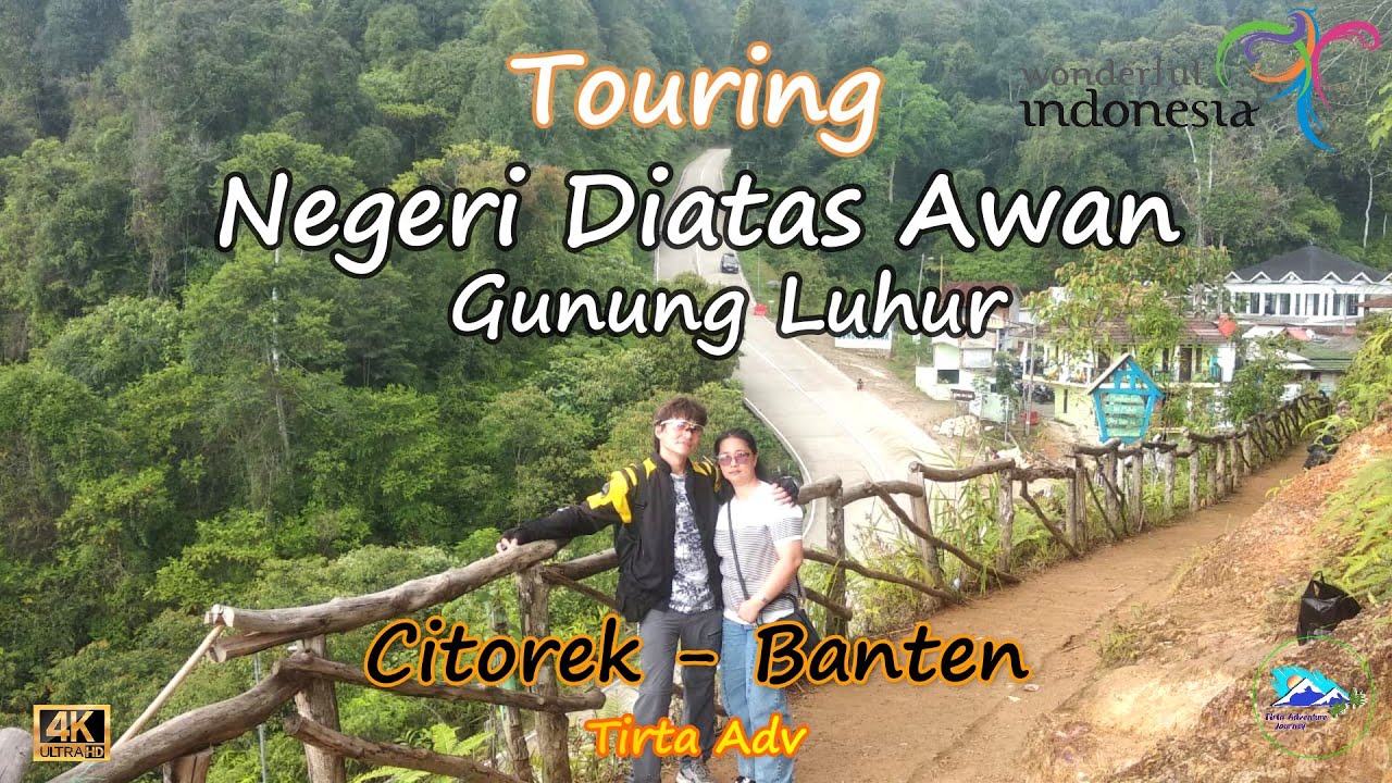 Negri Di atas Awan - CITOREK, Gunung Luhur ( jalan nyaman, mulus semua ...