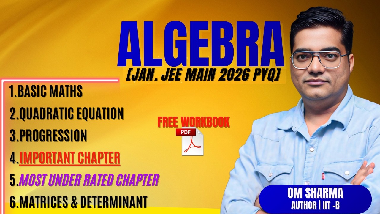 Algebra Jan. Attempt JEE MAIN 2026 PYQs | High Scoring MATHS Chapters ...