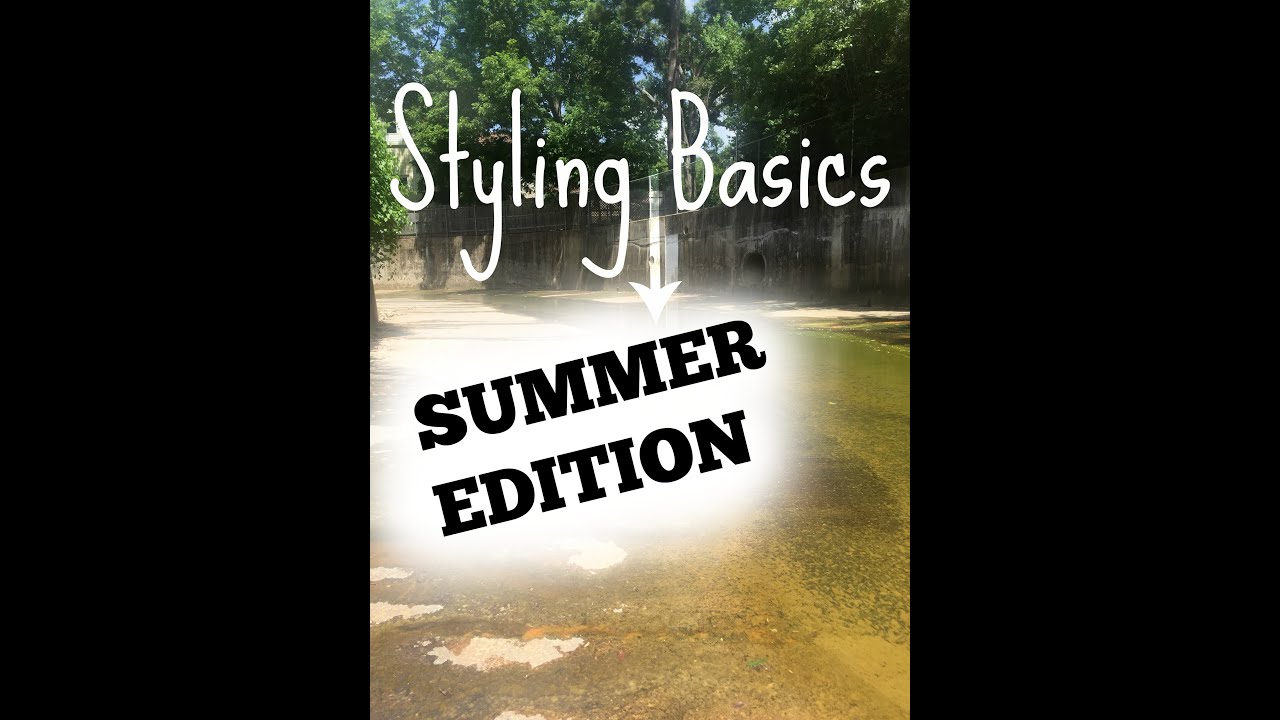 BASIC STYLES|SUMMER EDITION 2015 - YouTube