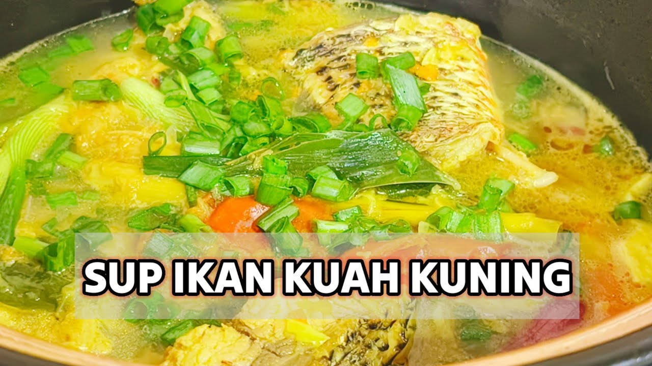 Masak Sup Kuah Kuning Ikan Janahak⁉️‼️ - YouTube