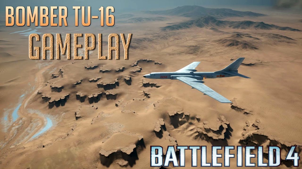 Battlefield 4 - Bomber TU-16 - Gameplay - YouTube