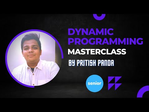 Dynamic Programming Masterclass | By Pritish Panda @Senior DCD Discord Server - YouTube
