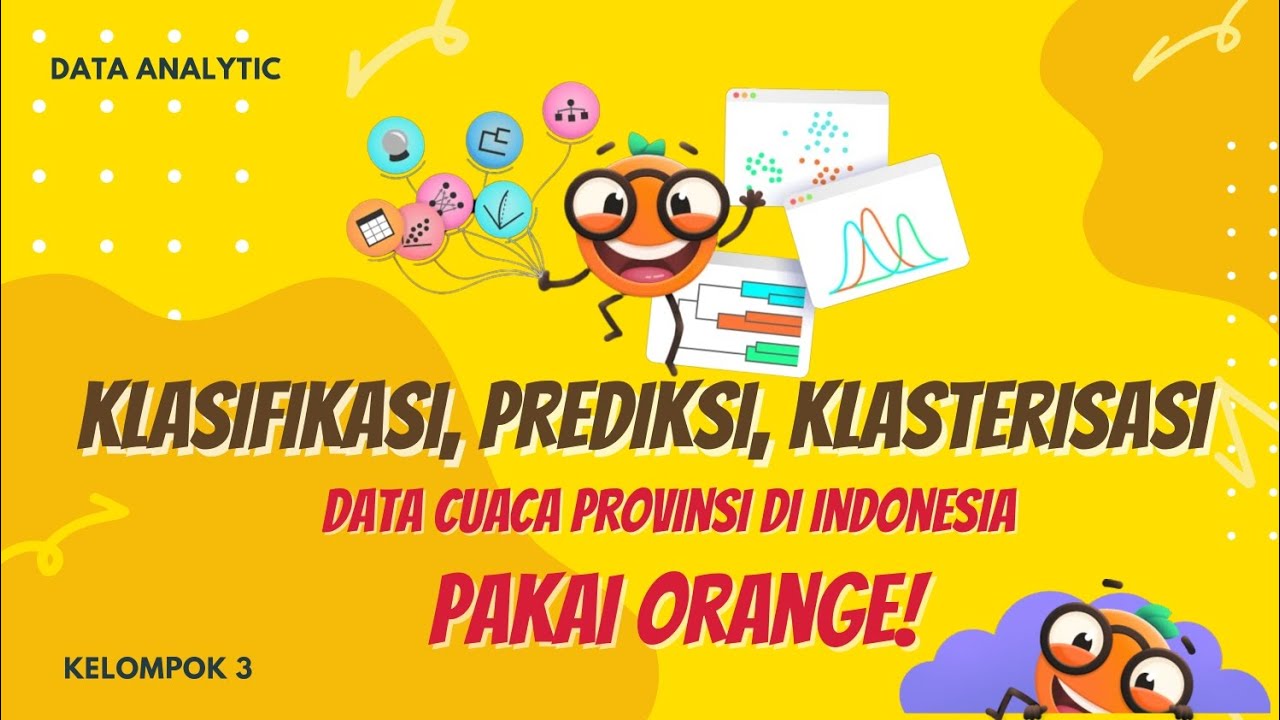 Klasifikasi, Prediksi, Klasterisasi Cuaca dengan Orange Data Mining ...