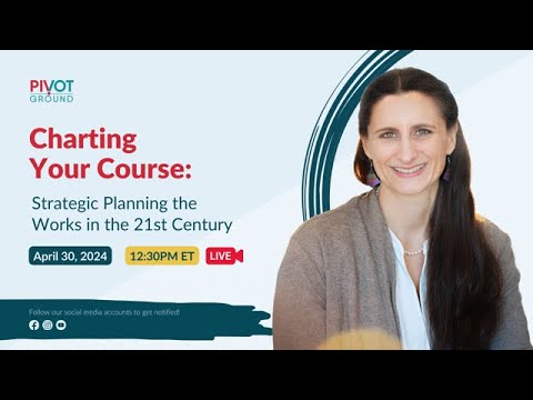 Charting Your Course: Strategic Planning the works in the 21st Century ...