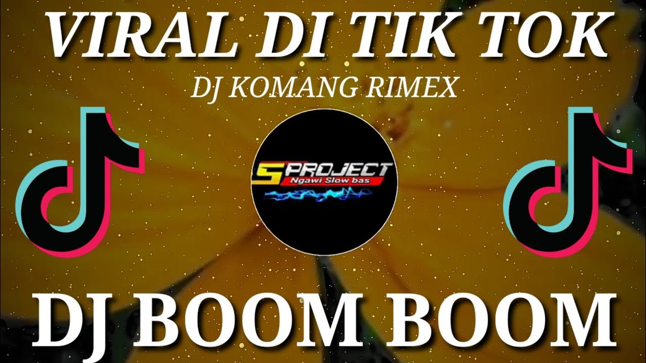 DJ BOOM BOOM DJ KOMANG RIMEX || SLOW BASS || BY 5 PROJECT - YouTube