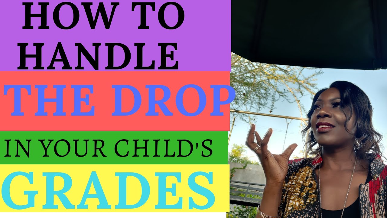 HOW TO HANDLE THE DROP IN YOUR CHILD'S GRADES - YouTube