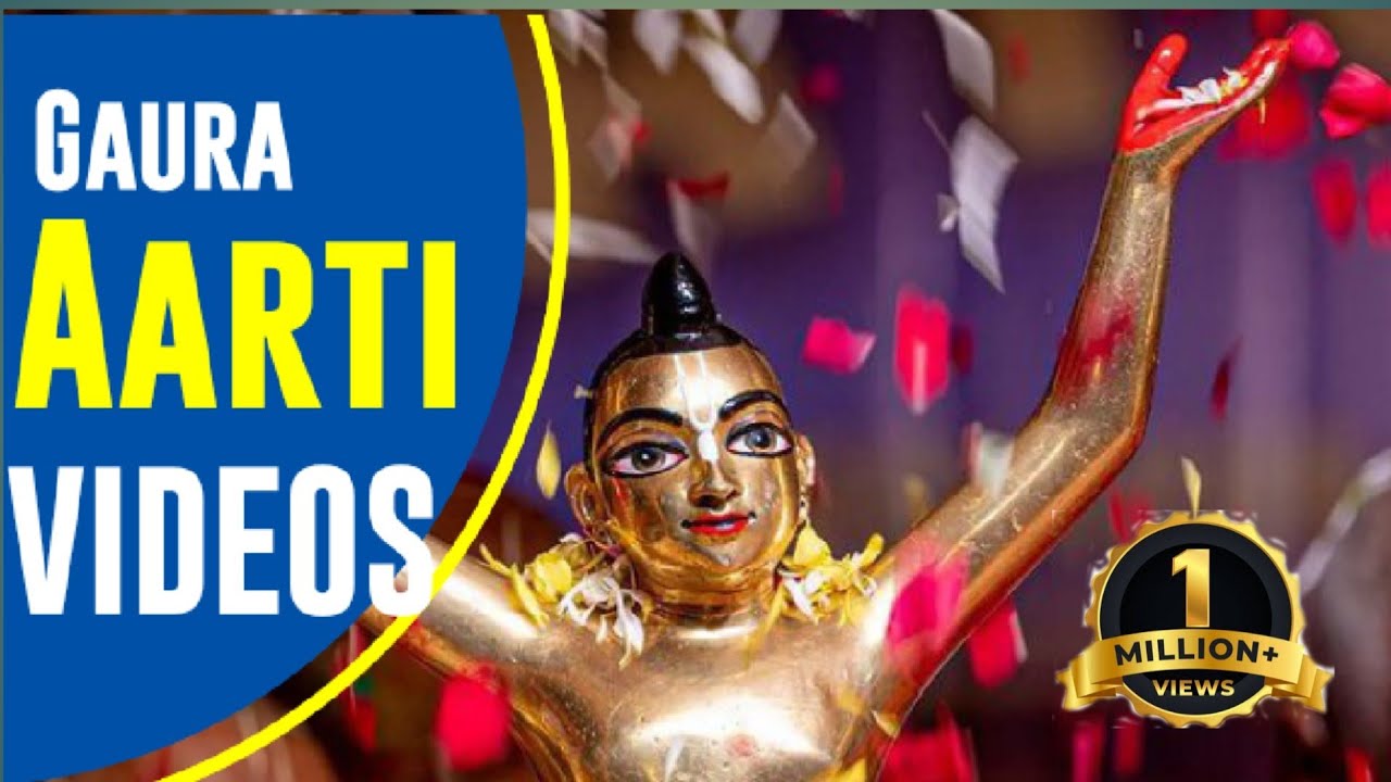 Melodious Gaura Aarti - Kib Jaya Jayo GauraChander Aaratiko Shobha ...