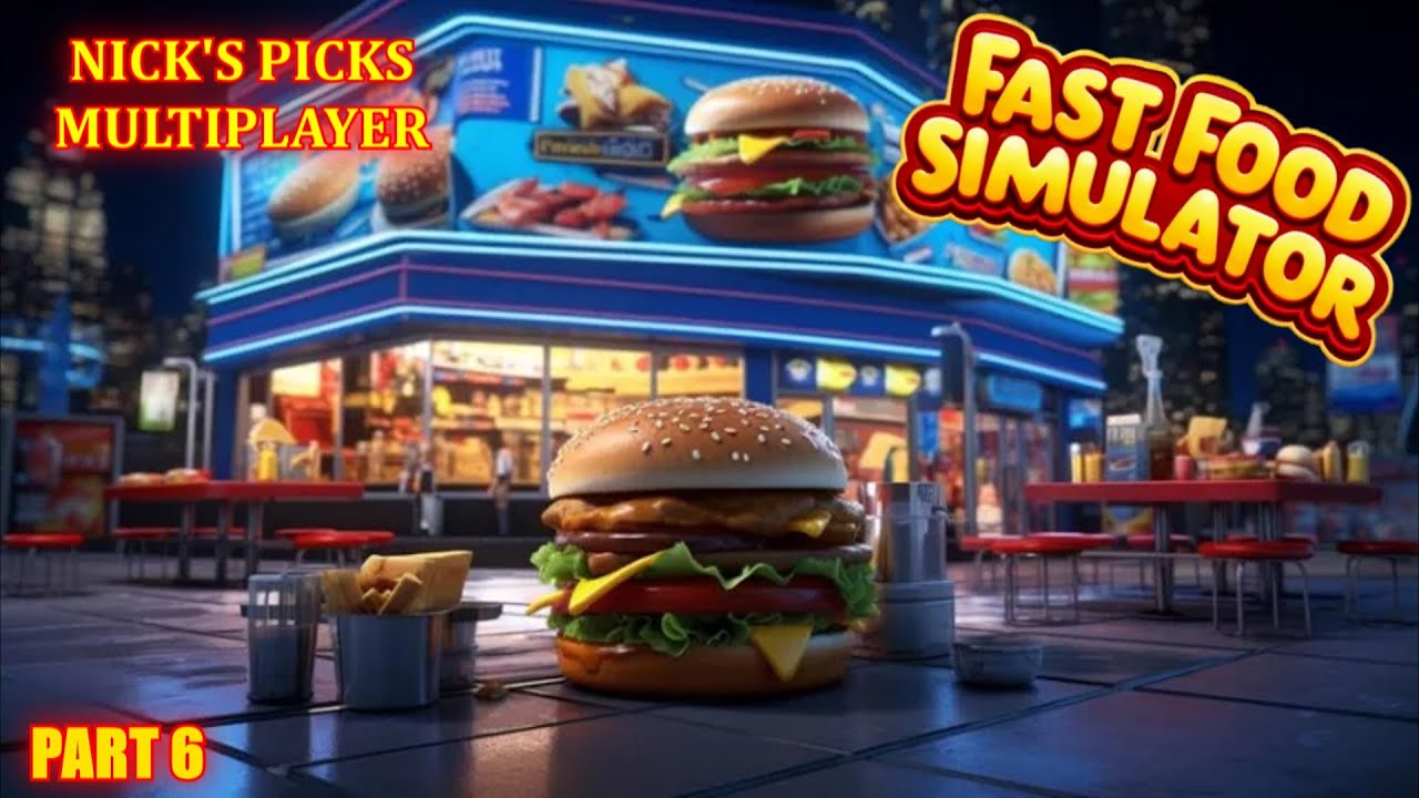 Part 6 Fast Food Simulator - Multiplayer (Nick's Picks) - YouTube