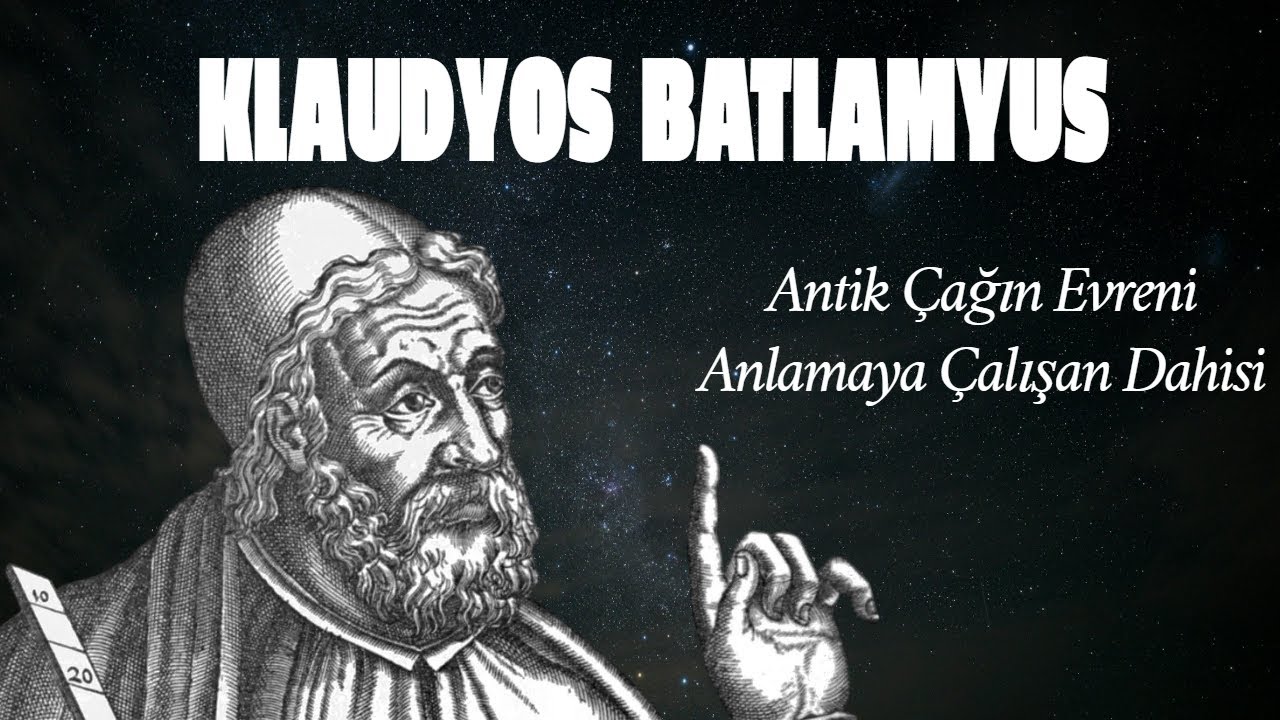 Batlamyus: Antik Çağın Evreni Anlamaya Çalışan Dahisi - YouTube