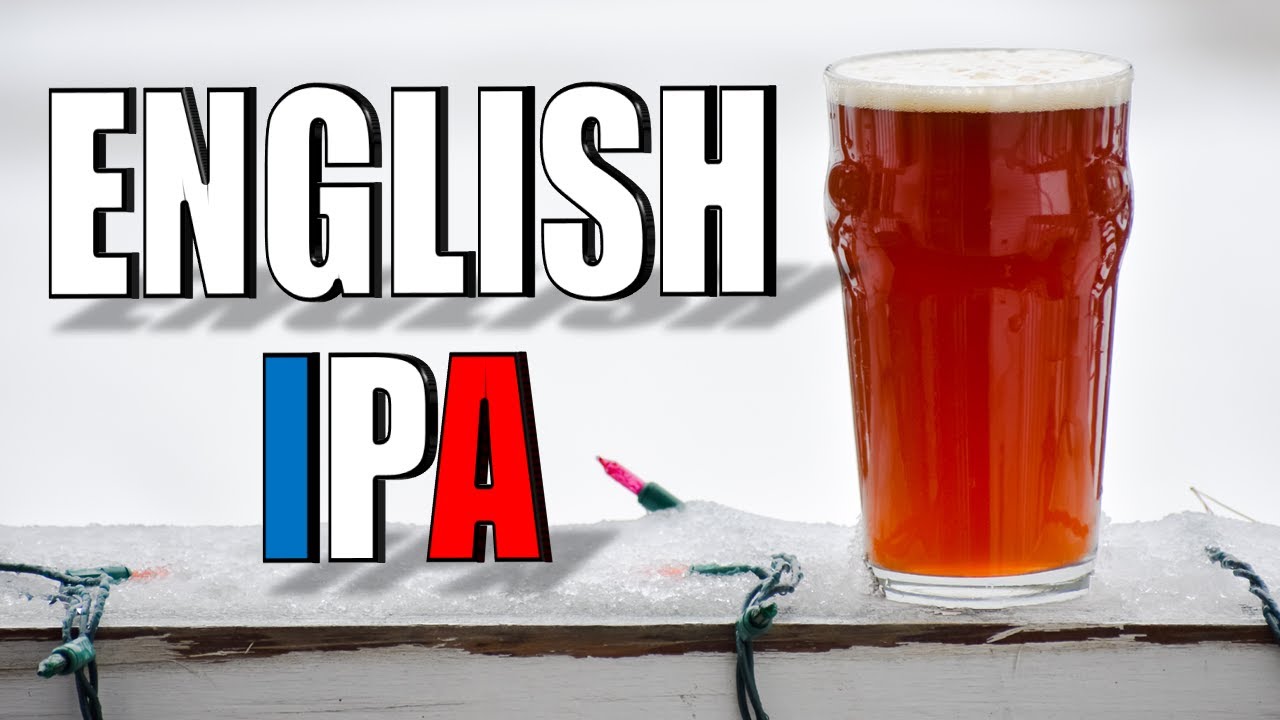 Brewing an ENGLISH IPA | Grain to Glass | The Confusing History of IPA ...
