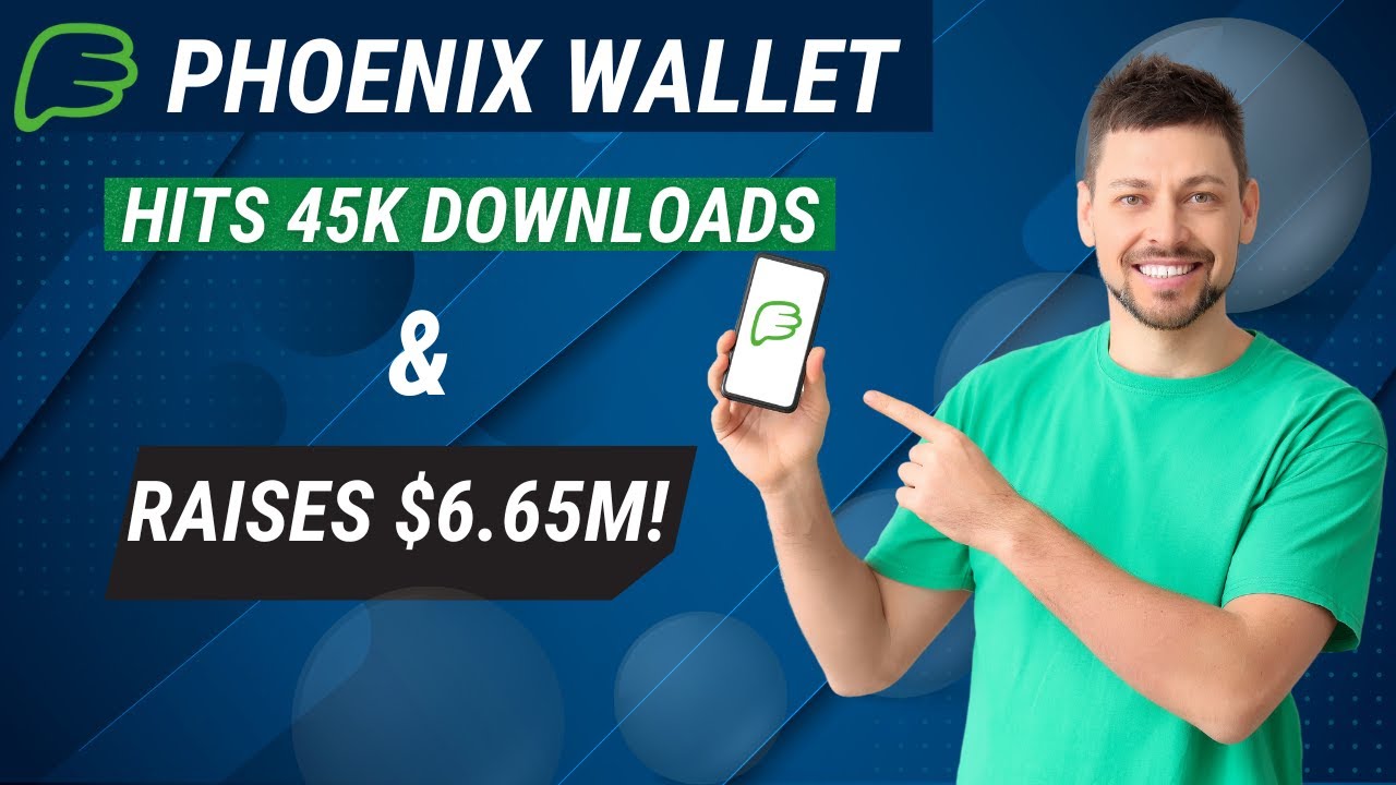 Phoenix Wallet Hits 45K Downloads & Raises $6.65M! - YouTube