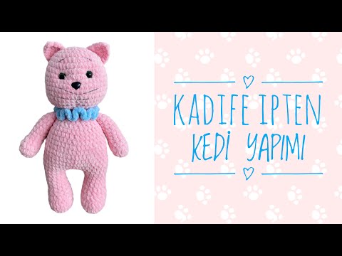 Kadife İpten Amigurumi Kedi🐱 ENGLISH SUBTITLES (Kol,Kuyruk,Bacak,Gövde) 1/2