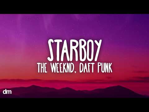 The Weeknd - Starboy (Lyrics) ft. Daft Punk