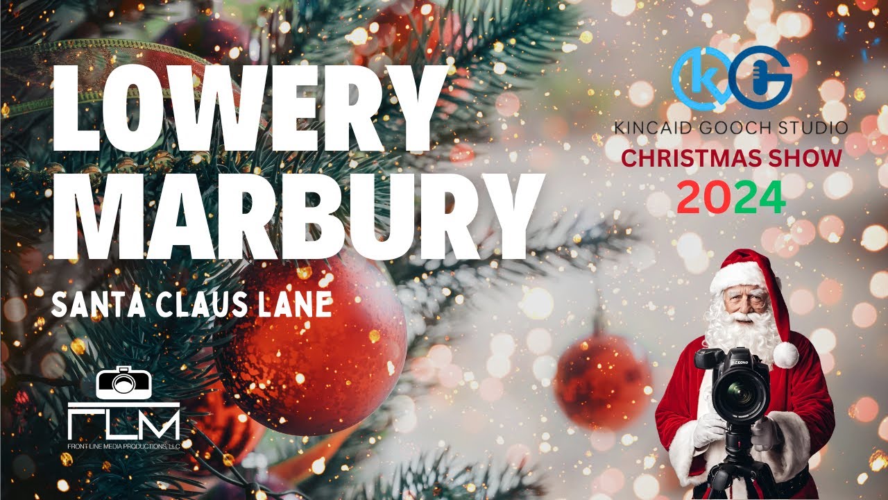 Christmas Show 2024 - Santa Claus Lane - Lowery Marbury (Friday) - YouTube