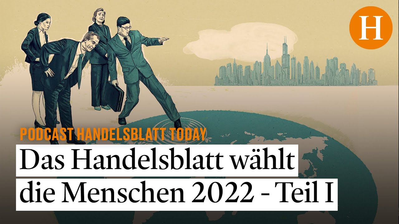 Das Handelsblatt wählt die Menschen 2022 – Teil 1 - YouTube