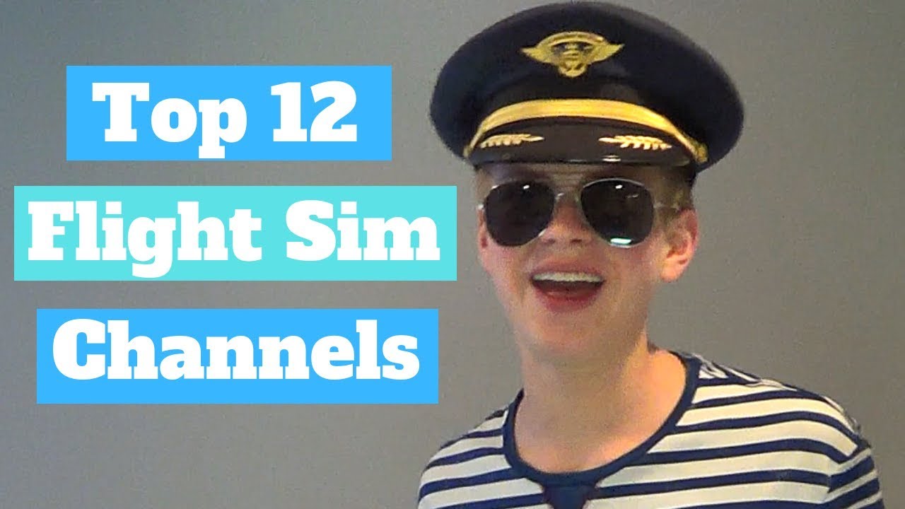 12 Flight Simulator YouTube Channels You Totally Should Subscribe To ...