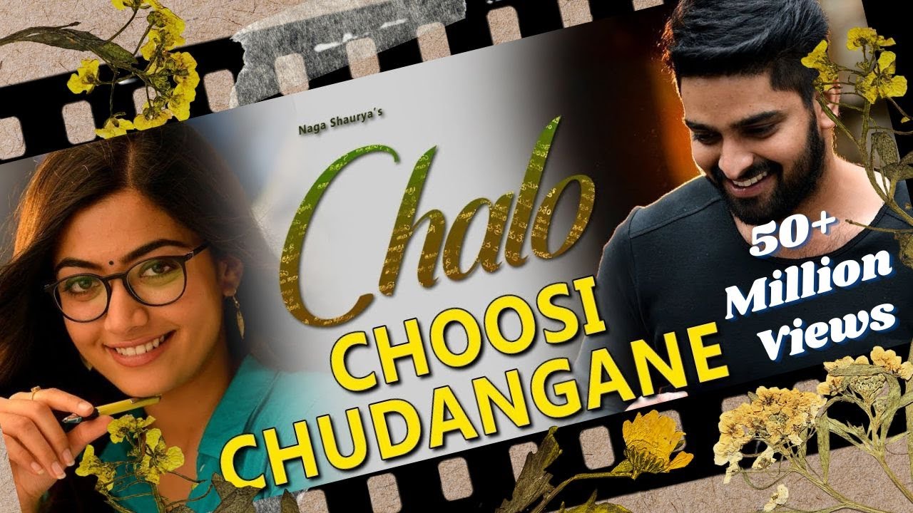 Choosi Chudangane | Chalo Movie | Naga Shaurya, Rashmika |Anurag ...