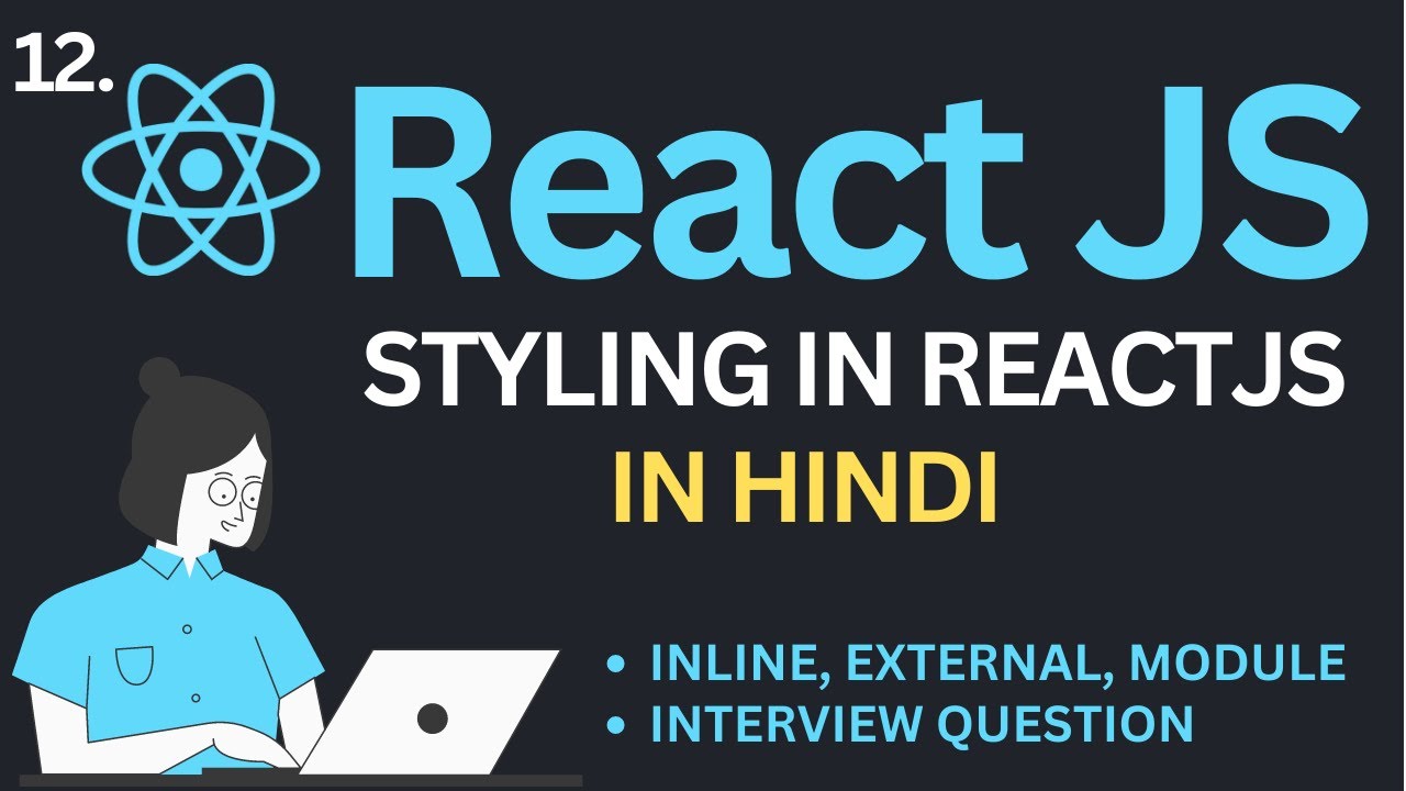 Styling In Reactjs Tutorial 12 In Hindi Complete React Course In 7703