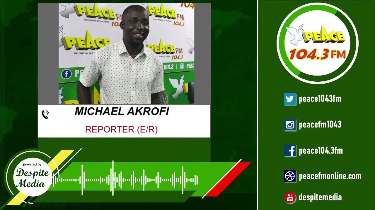 Akan News @ 6pm On Peace 104.3 FM (09/10/2023) - YouTube