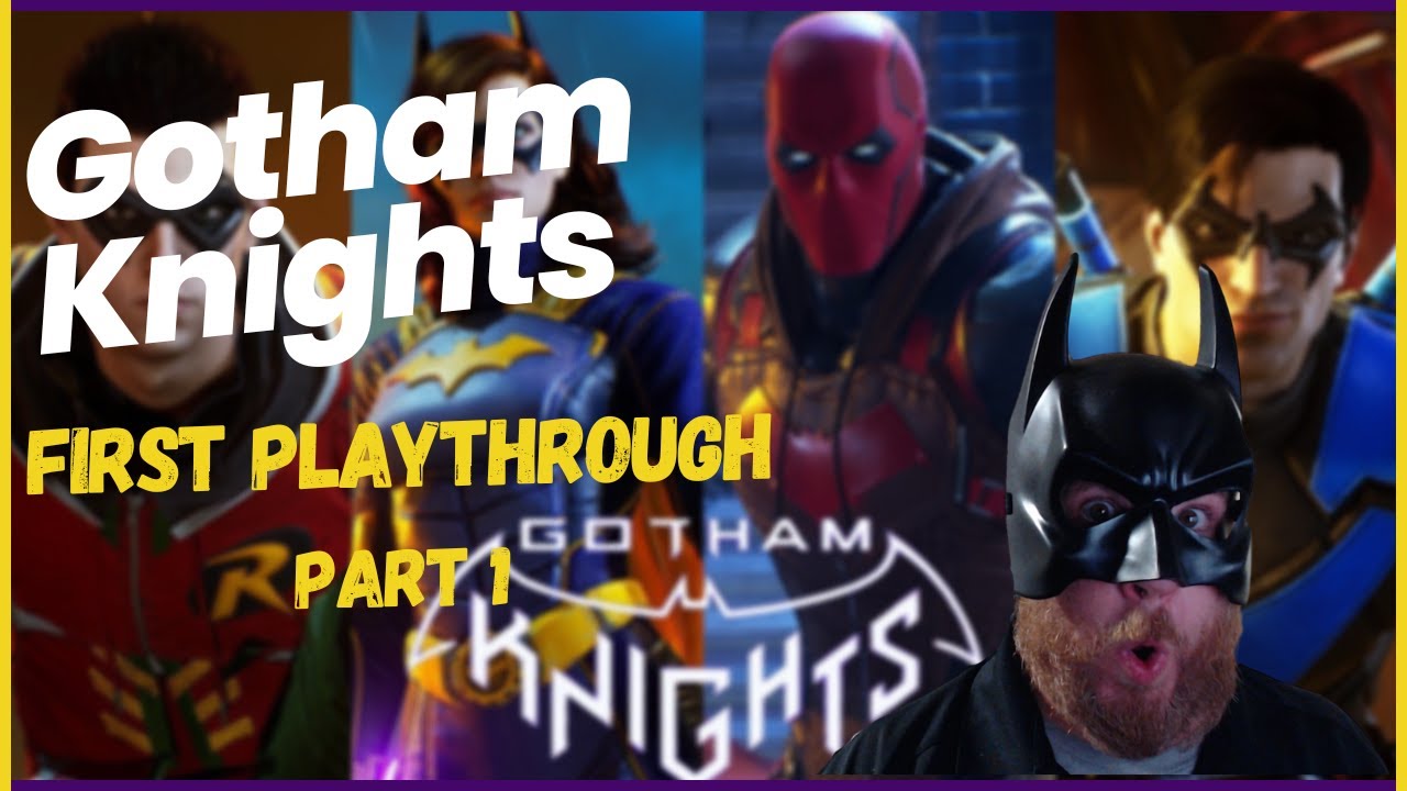 Gotham Knights First Playthrough Part 1 - YouTube