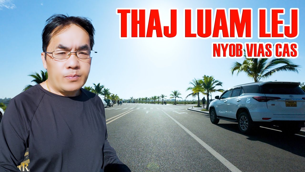 11/19/2023 - Taug kev nyob rau ntawm THAJ LUAM LEJ (THAT LUANG LAKE ...