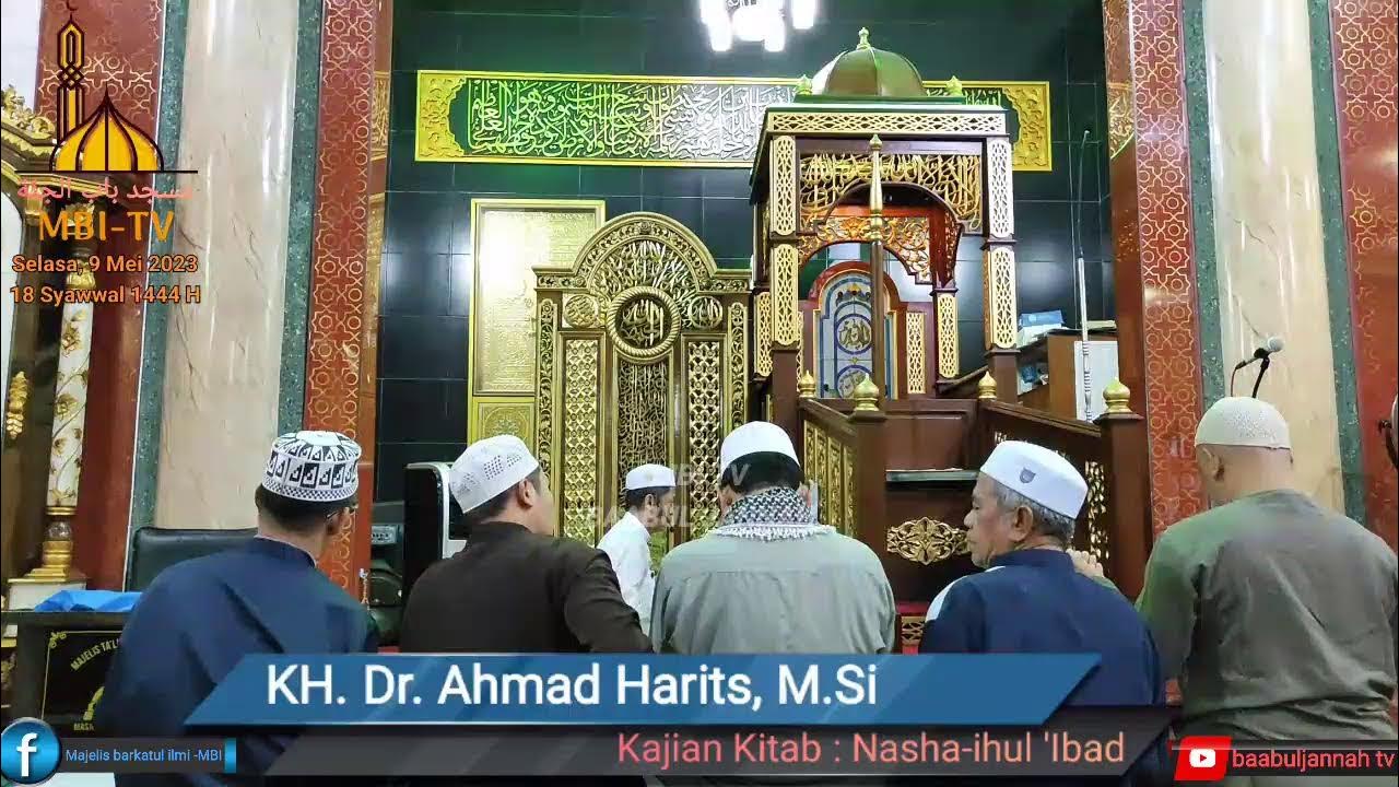 🎥🔴(LIVE)PENGAJIAN RUTIN MBI BAABULJANNAH,"KH. Dr. Ahmad Harits, M.Si, Kitab Nasha-ihul 'ibad ...