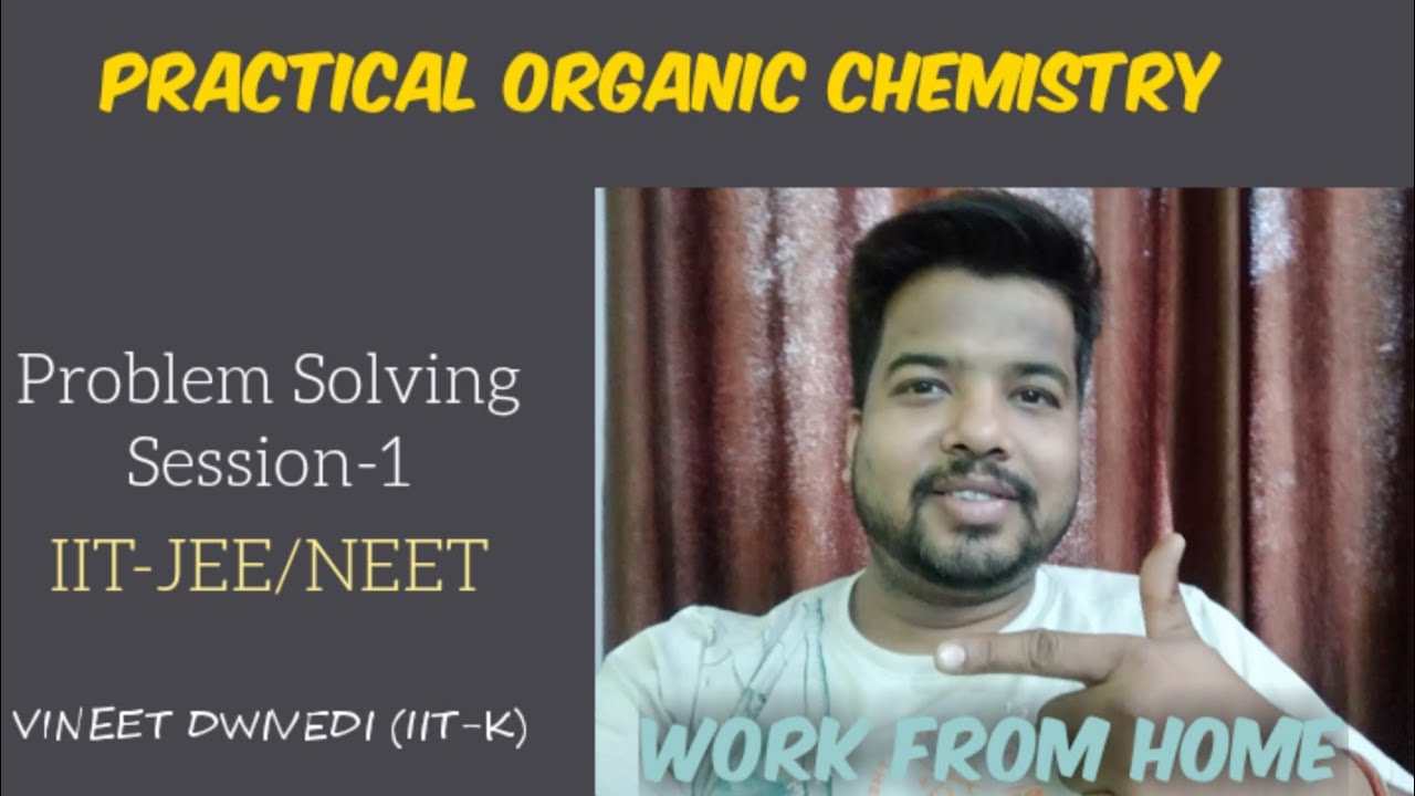 Practical Organic Chemistry (POC) Problem Solving Session of Mind ...