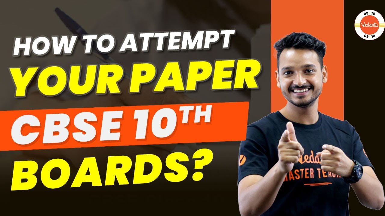 How to Attempt Your Paper for CBSE Class 10th Board Exam?| Tips to ...