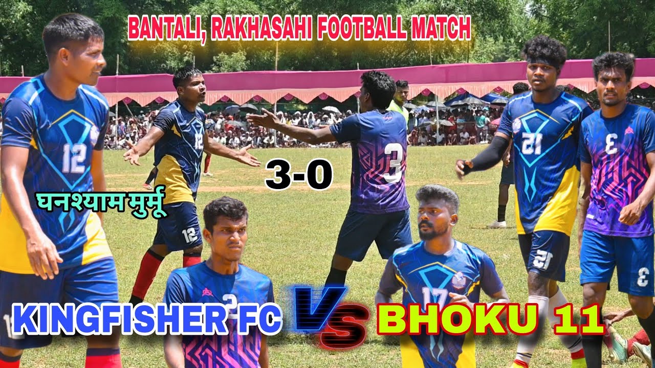 Kingfisher FC 🆚 Bhoku 11 || 1st Round Match at Bantali, Rakhasahi ...