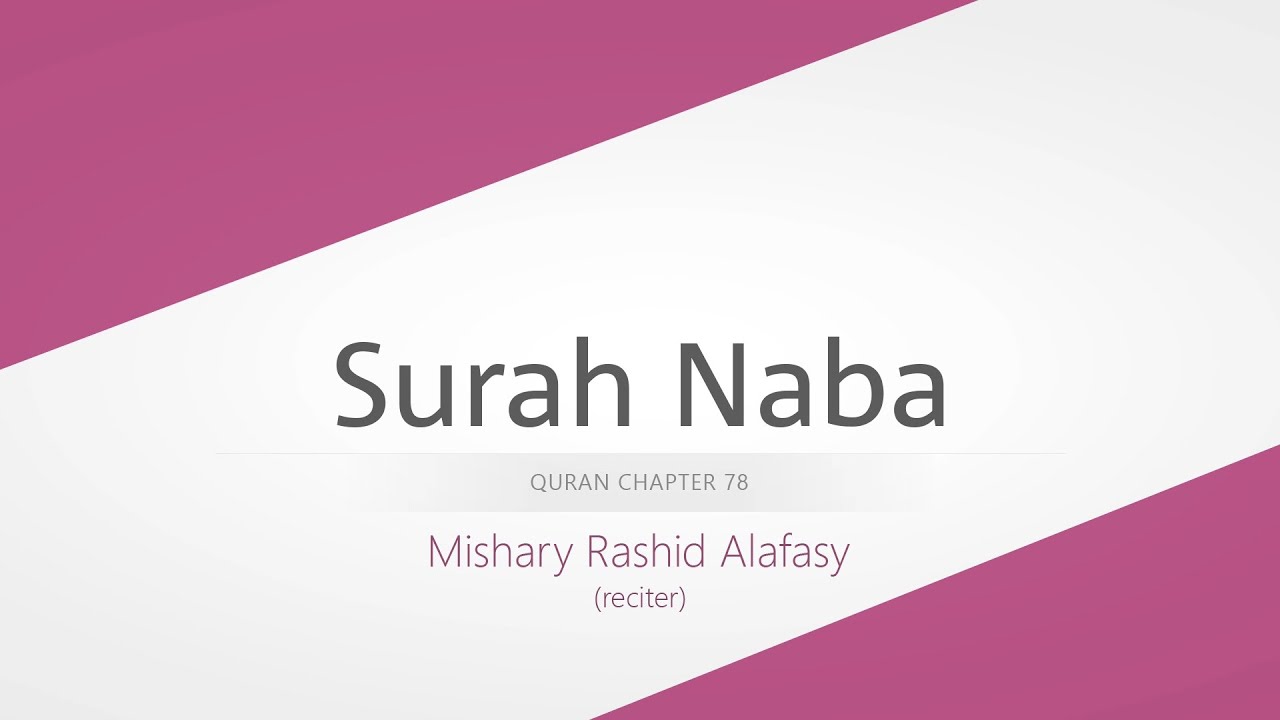 Surah Naba | Recitation by Mishary Rashid Alafasy - YouTube