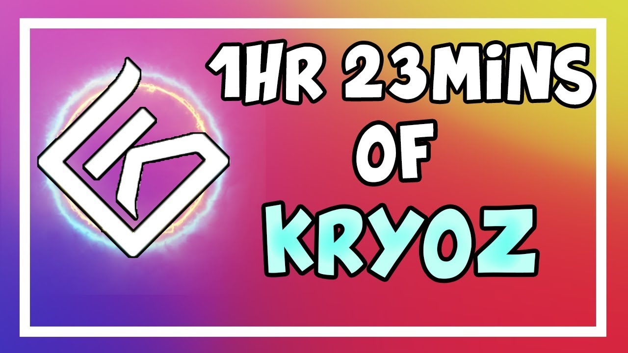 1HOUR OF KRYOZ COMPILATION - YouTube