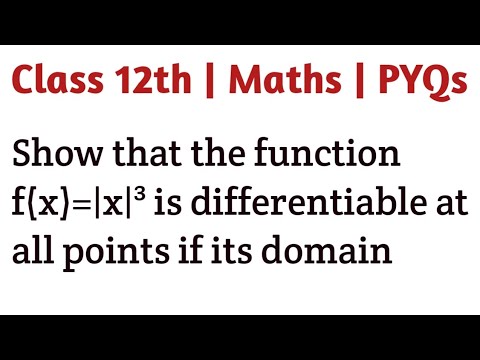 Show that the function f(x)=|x|³ is differentiable at all points if its ...