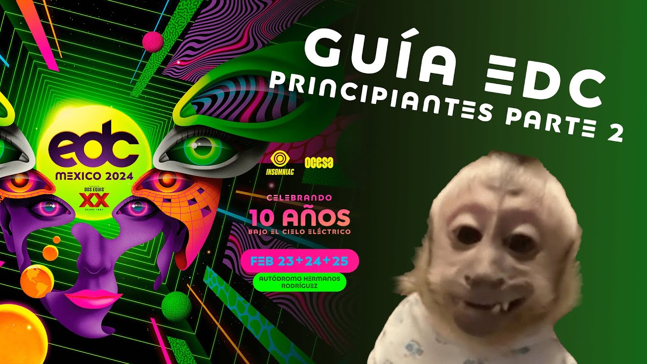 GUÍA EDC MÉXICO - ENTRADA, HORARIOS, CUANTO GASTAR - YouTube