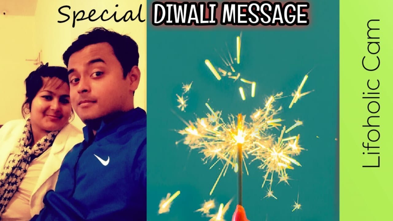 SPECIAL DIWALI MESSAGE | Chandan Dey Ft Marika Nandy | Lifoholic Cam ...