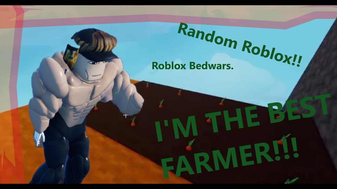 Random Roblox. I'm The BEST FARMER!! - YouTube