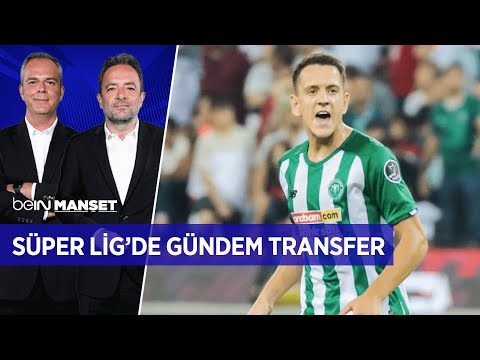 Spor Toto Süper Lig'de Transfer Gündemi | beIN MANŞET