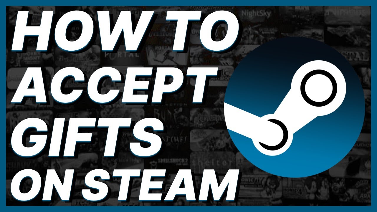 How To Accept Gifts On Steam - YouTube
