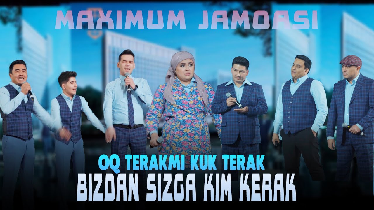 Maximum Jamoasi - Oq terakmi kuk terak bizdan sizga kim kerak - YouTube