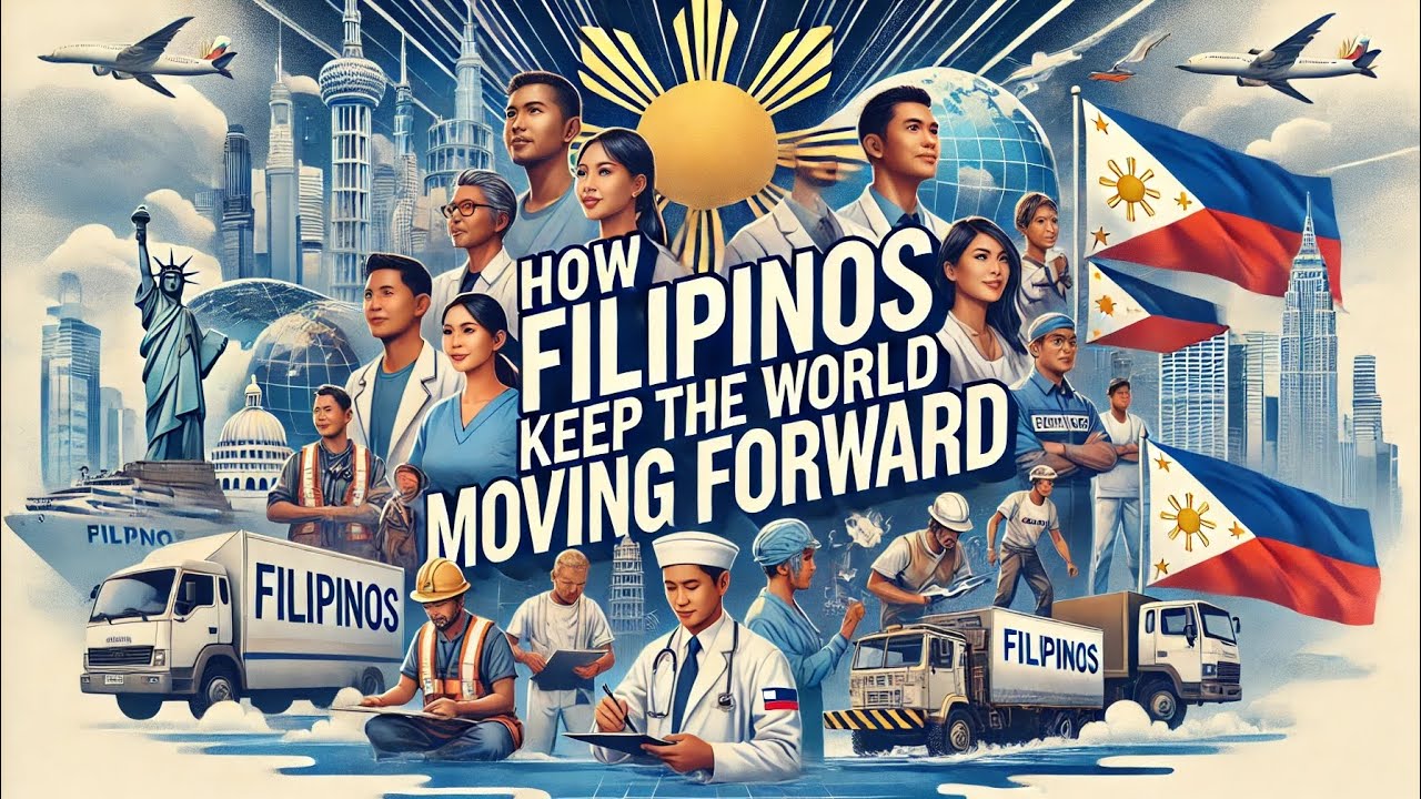 Filipino - How Filipino Keep The World Moving Forward - YouTube