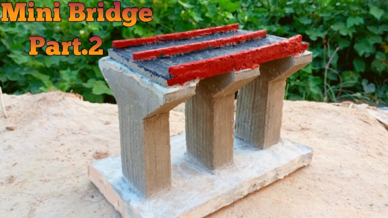 How to make mini Bridge Step by step |concrete Bridge Construction-Part ...