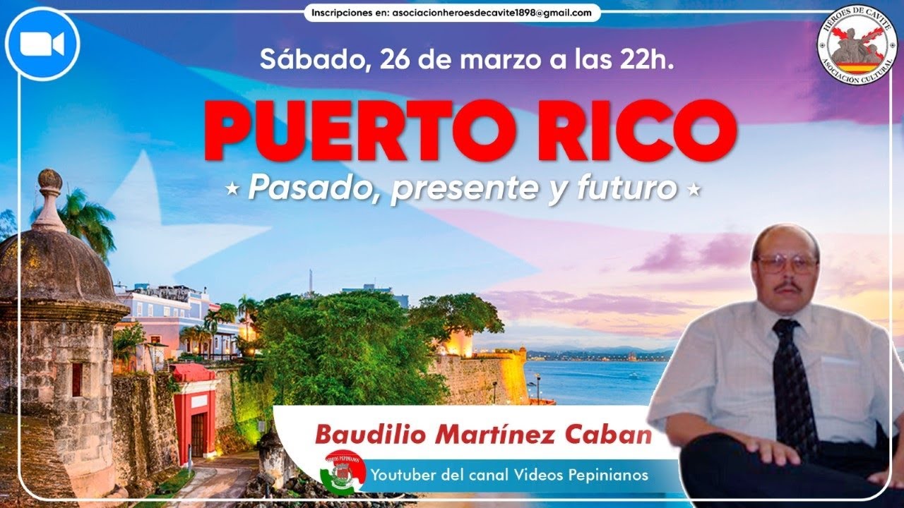 Puerto Rico. Pasado, presente y futuro. Con Baudilio Martínez Caban ...