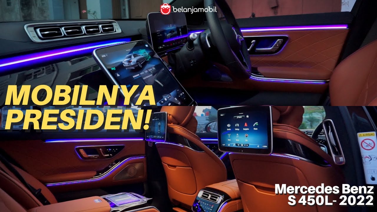 PRESIDEN AJA NYAMAN DI MOBIL INI! Mercy S 450L 2022 Memang Mobil ...