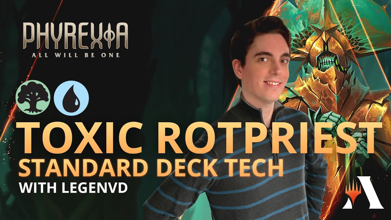 Toxic Rotpriest Deck Tech with LVD | Standard | #MTGPhyrexia | MTG ...